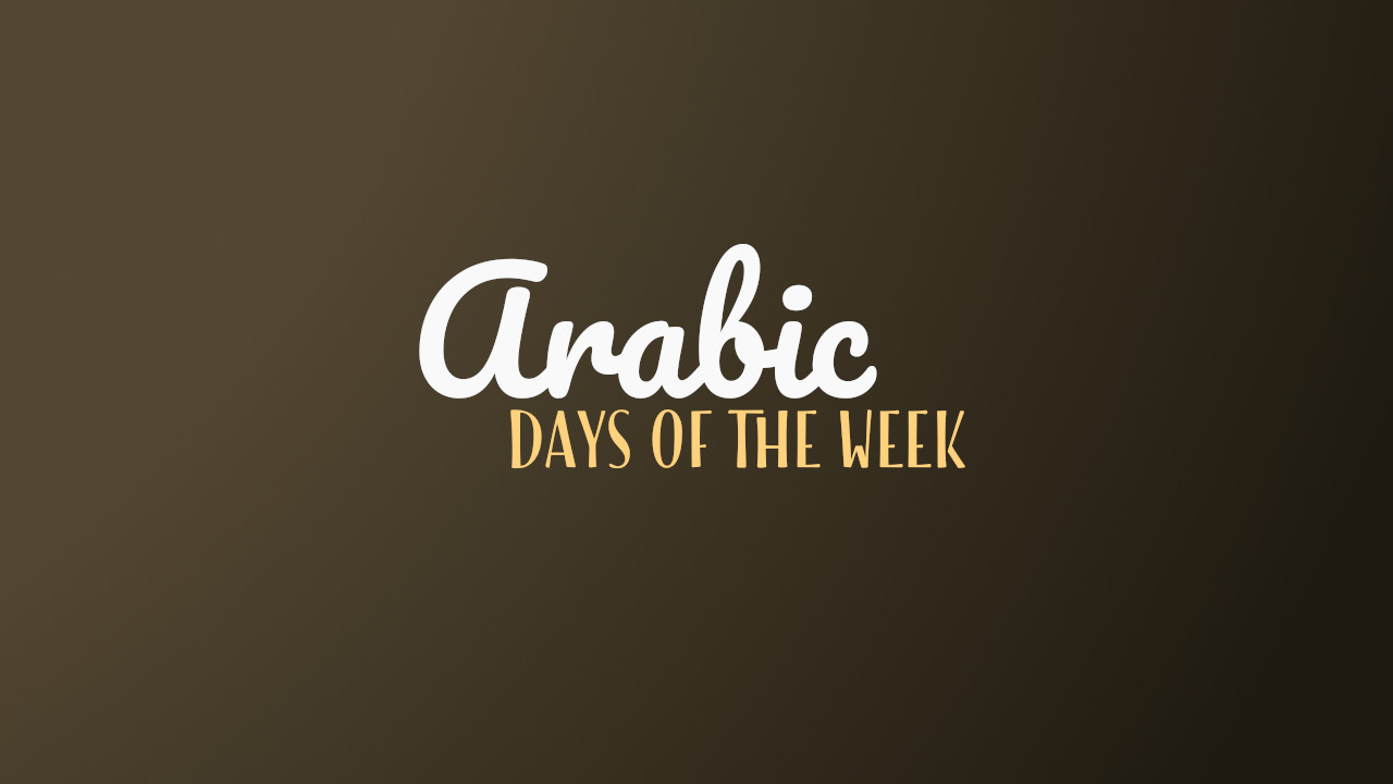 Days Of The Week In Arabic